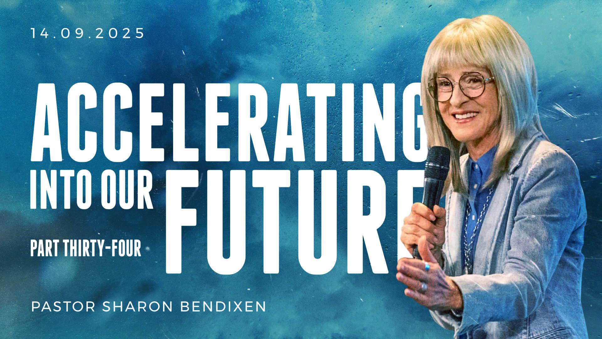 Accelerating Into Our Future Part 34 - Ps Sharon Bendixen - Heritage of ...