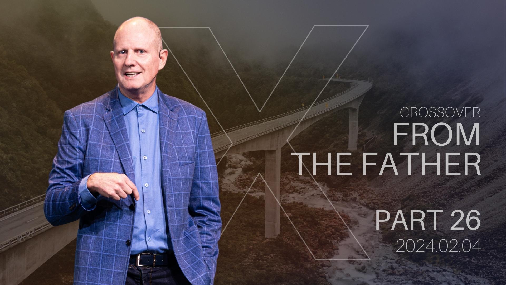 Crossover Part 26 From the Father - Ps John Bendixen (WTB) - Heritage ...