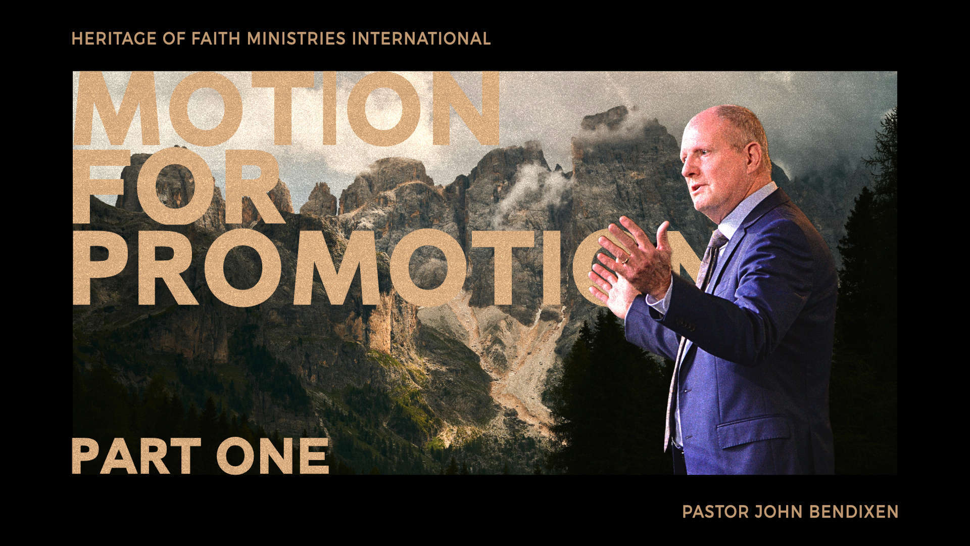 Motion For Promotion Part 1 - Ps John Bendixen - Heritage of Faith ...