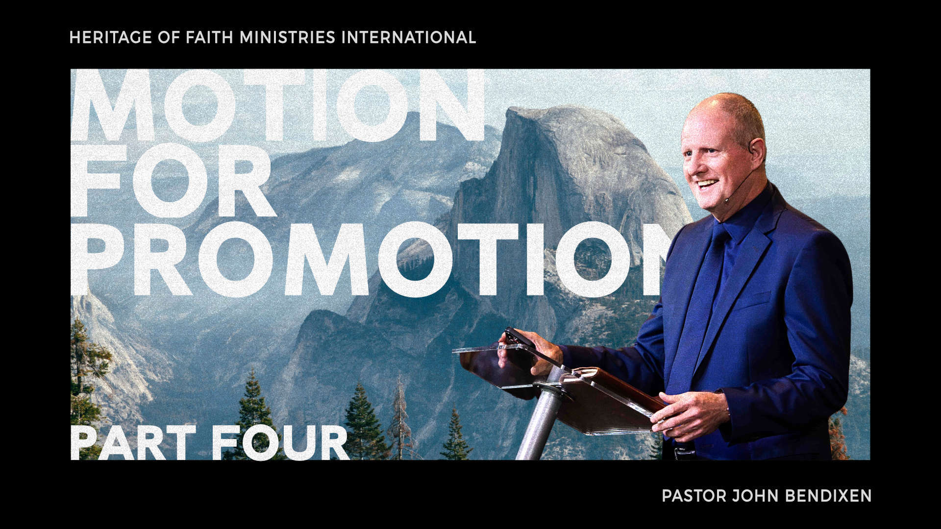 Motion For Promotion Part 4 - Ps John Bendixen - Heritage of Faith ...